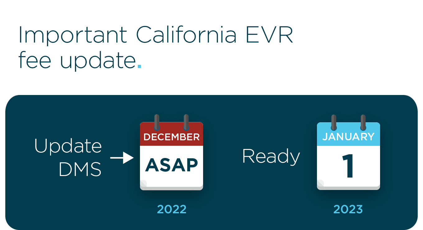 Important California EVR fee update